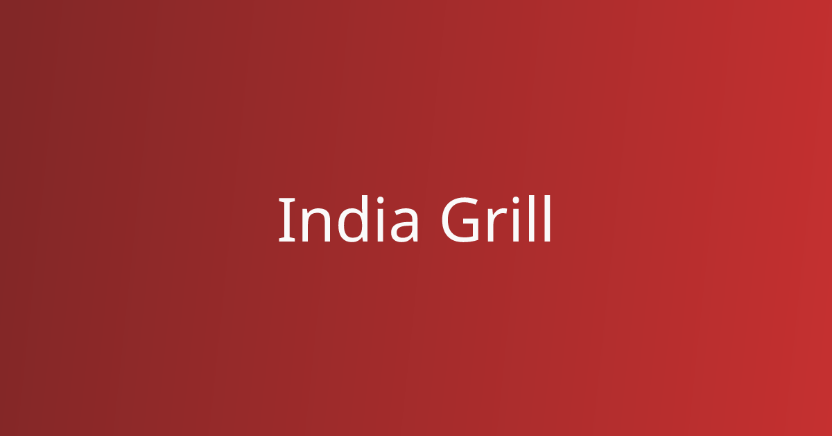 Order Authentic Indian Online | India Grill - Pickup or Delivery Available